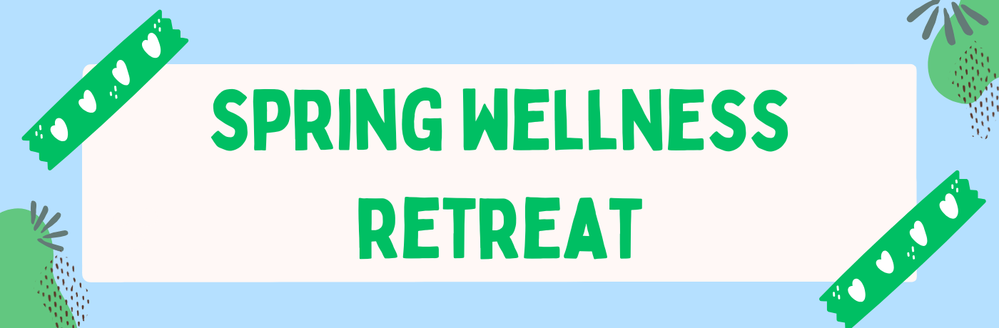 Spring Wellness Retreat 2024 - HEAF